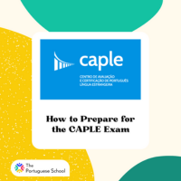 How to get ready for the CAPLE Exam - The Portuguese School